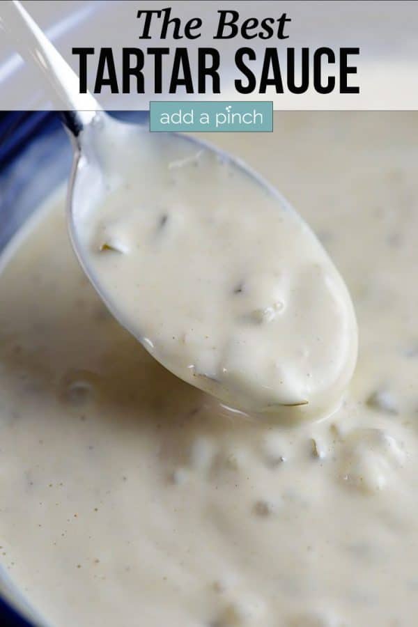 Tartar Sauce Recipe - Add a Pinch