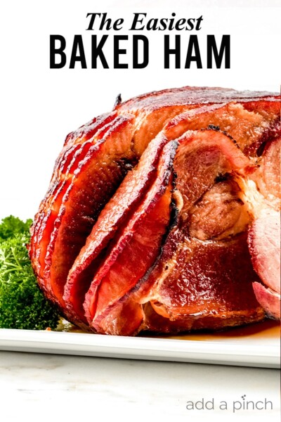 Best Baked Ham Recipe - Add a Pinch - Honey Baked Ham Recipe