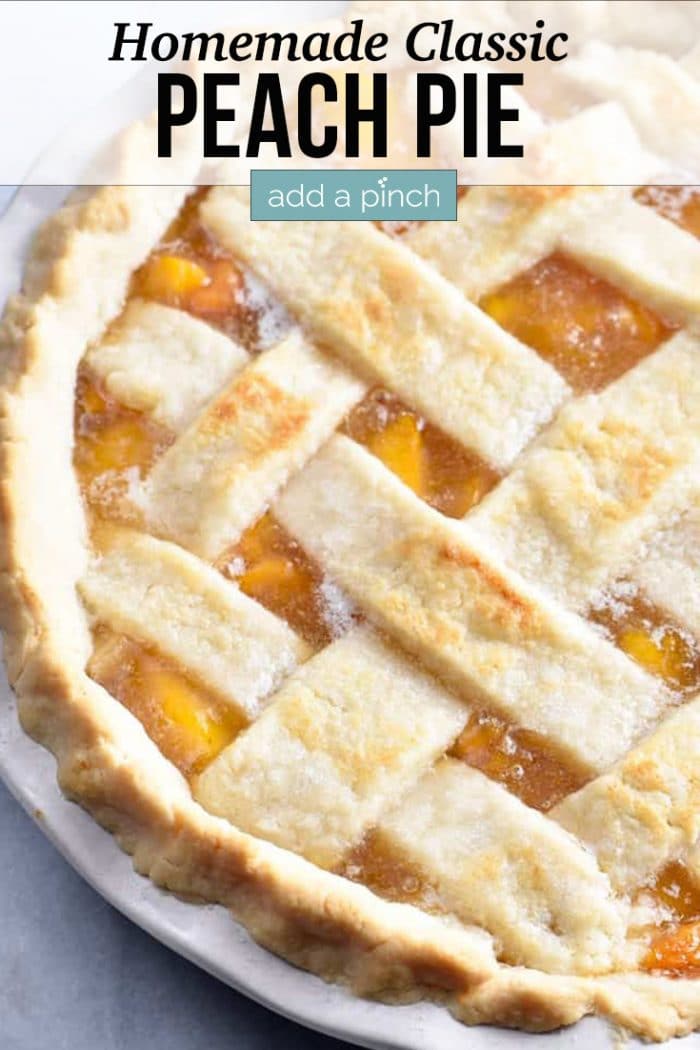 Best Peach Pie Recipe - Add a Pinch