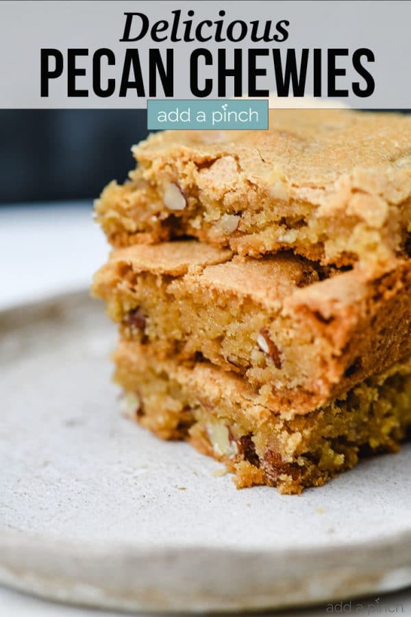 Pecan Chewies Recipe - Add a Pinch