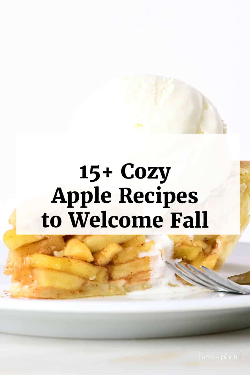 15 Cozy Apple Recipes to Welcome Early Fall - Add a Pinch